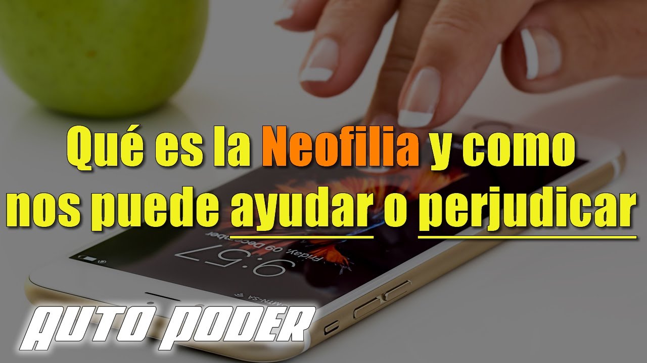 Qué es la Neofilia y como nos puede ayudar o perjudicar | Ingeniero ...