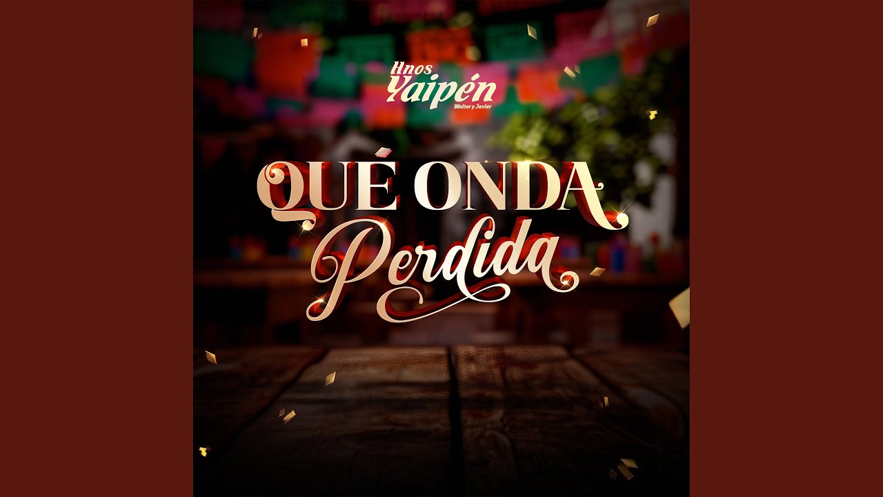 Qué Onda Perdida - YouTube