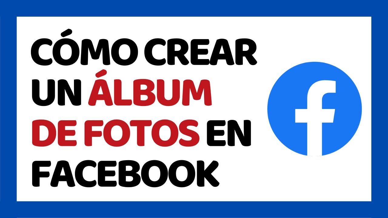 C mo Crear Un lbum De Fotos En Facebook 2021 YouTube c-mo-crear-un-lbum-de-fotos-en-facebook-2021-youtube