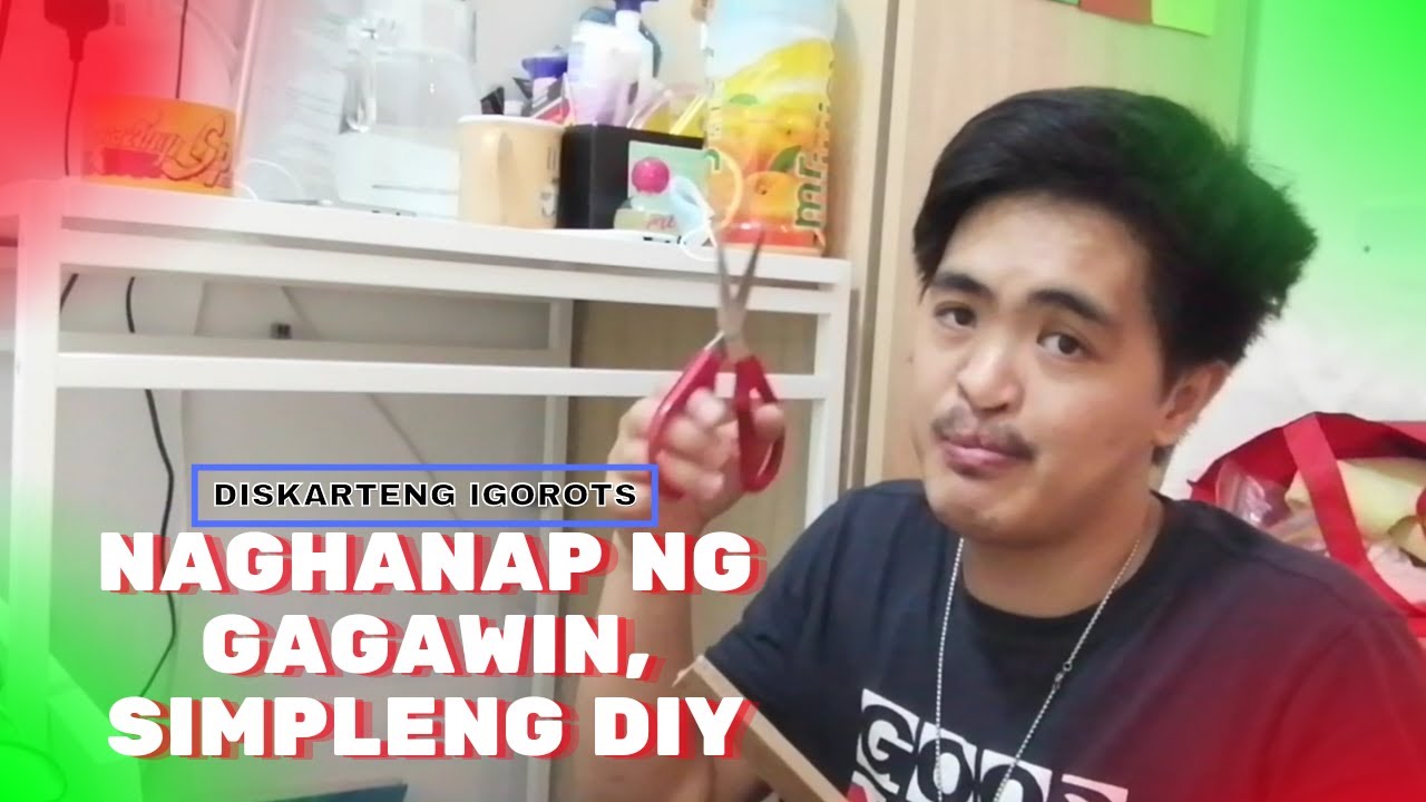 Nag hanap ng gagawin, simpleng DIY - YouTube