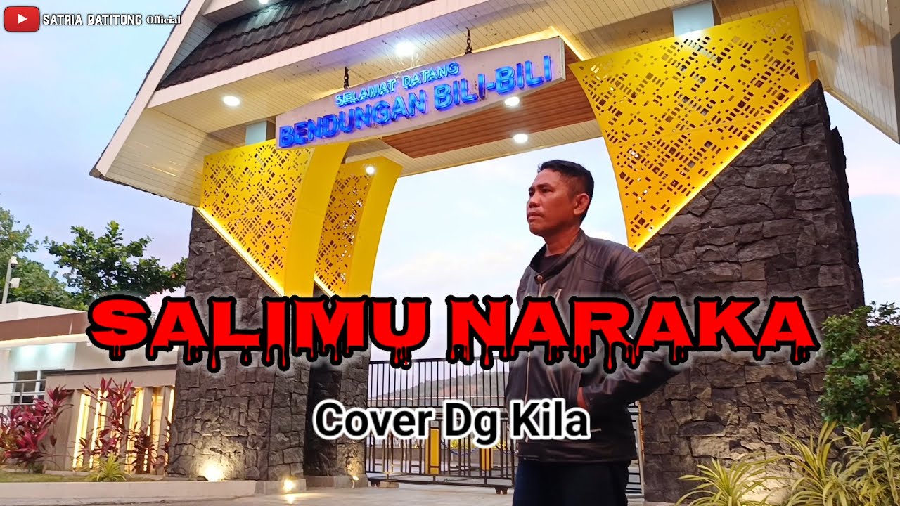 SALIMU NARAKA. Cover Sg Kila / Cipt. Syamsul Ancu/ Udhin Leader - YouTube