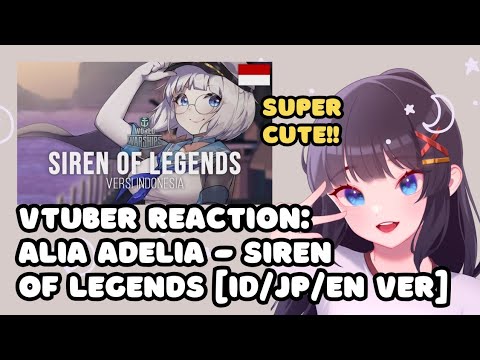 VTuber Indonesia Reacts to 'Alia Adelia - Siren of Legends (A World of Warships Song) [ID/JP/EN ...