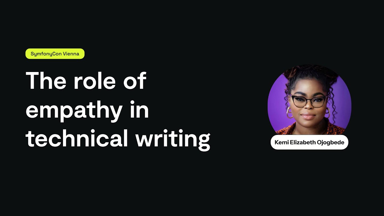 The role of empathy in technical writing | SymfonyCon 2024 - YouTube