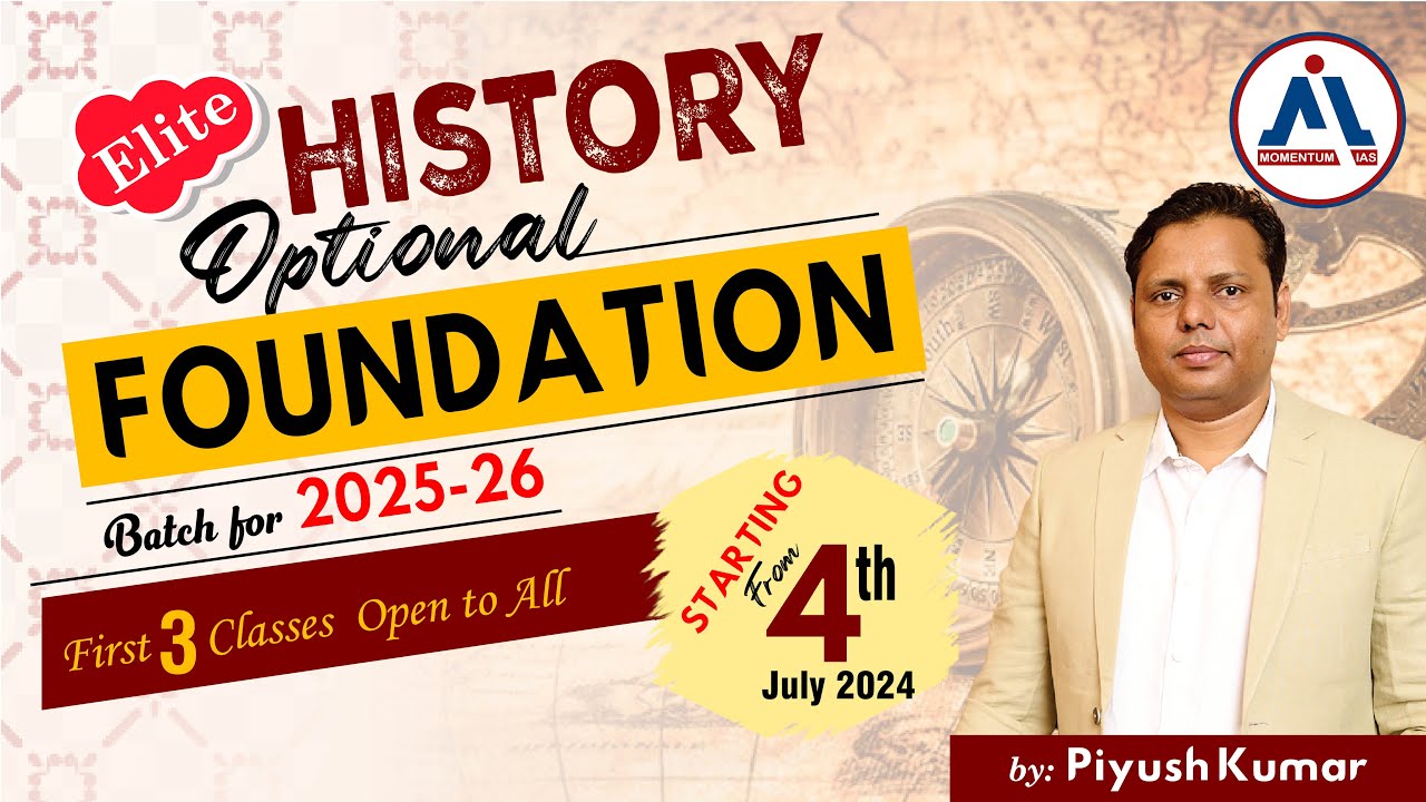 Elite History Optional Foundation | Starting From 4th July 2024 | Momentum IAS | Piyush Kumar ...
