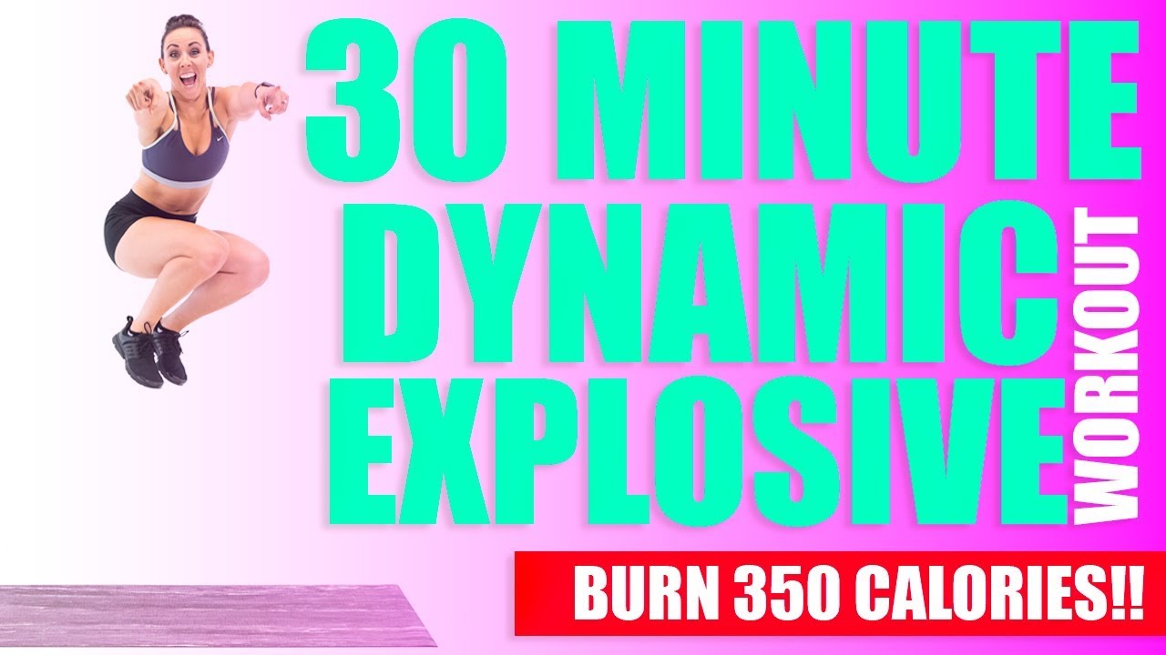 30 Minute Dynamic Explosive Workout - YouTube