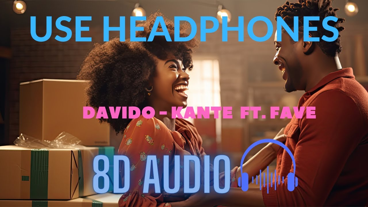 Davido - KANTE (8D AUDIO) ft. Fave - YouTube