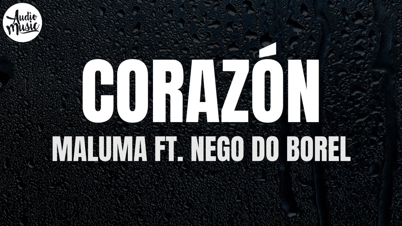 Maluma - Corazón (Letra) ft. Nego do Borel - YouTube
