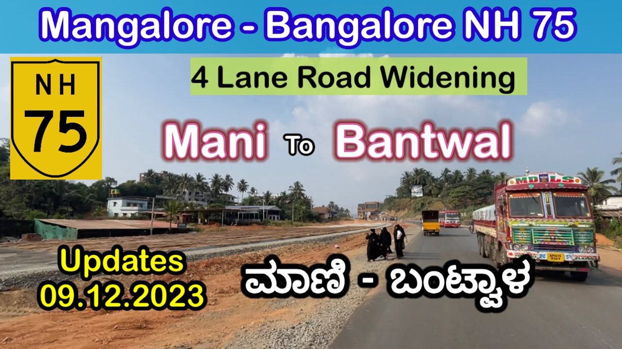 Mangalore - Bangalore NH75 4Lane Road Widening- Mani to Bantwal 9.12. ...