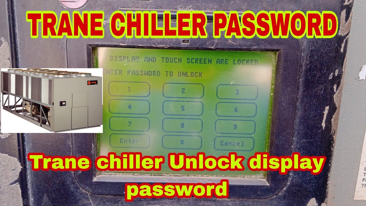 Trane chiller password for unlock screen | Trane chiller display ...