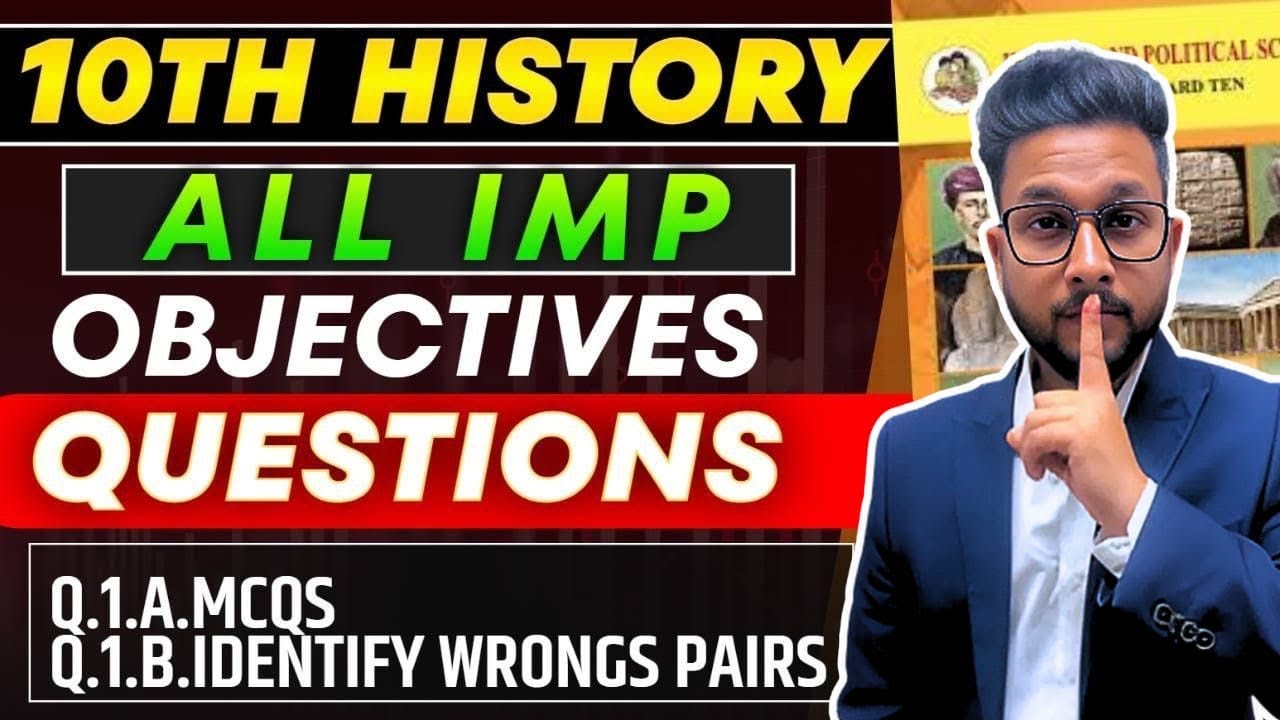 10TH HISTORY ALL IMPORTANT OBJECTIVES QUESTIONS | BOARD EXAM 2025 | JR ...