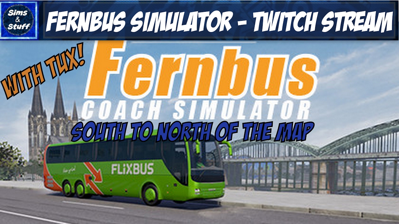 Fernbus Simulator - South To North Full Map Route - Twitch Stream ...