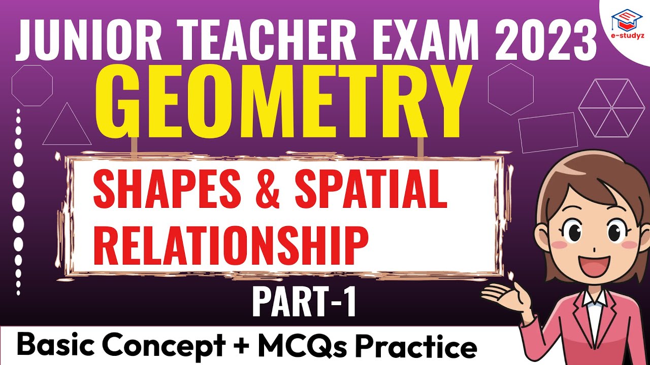 Shapes And Spatial Relationship | Geometry Class For JT | Basic ...