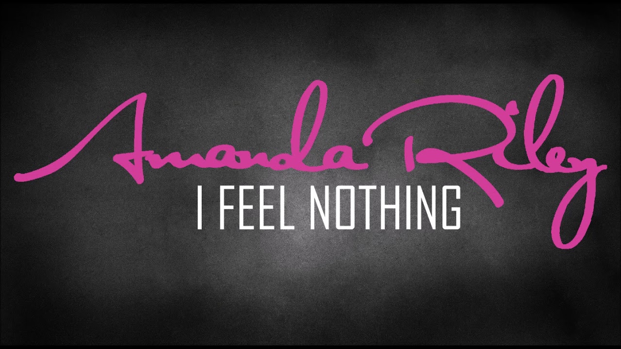 Amanda Riley - I Feel Nothing - YouTube