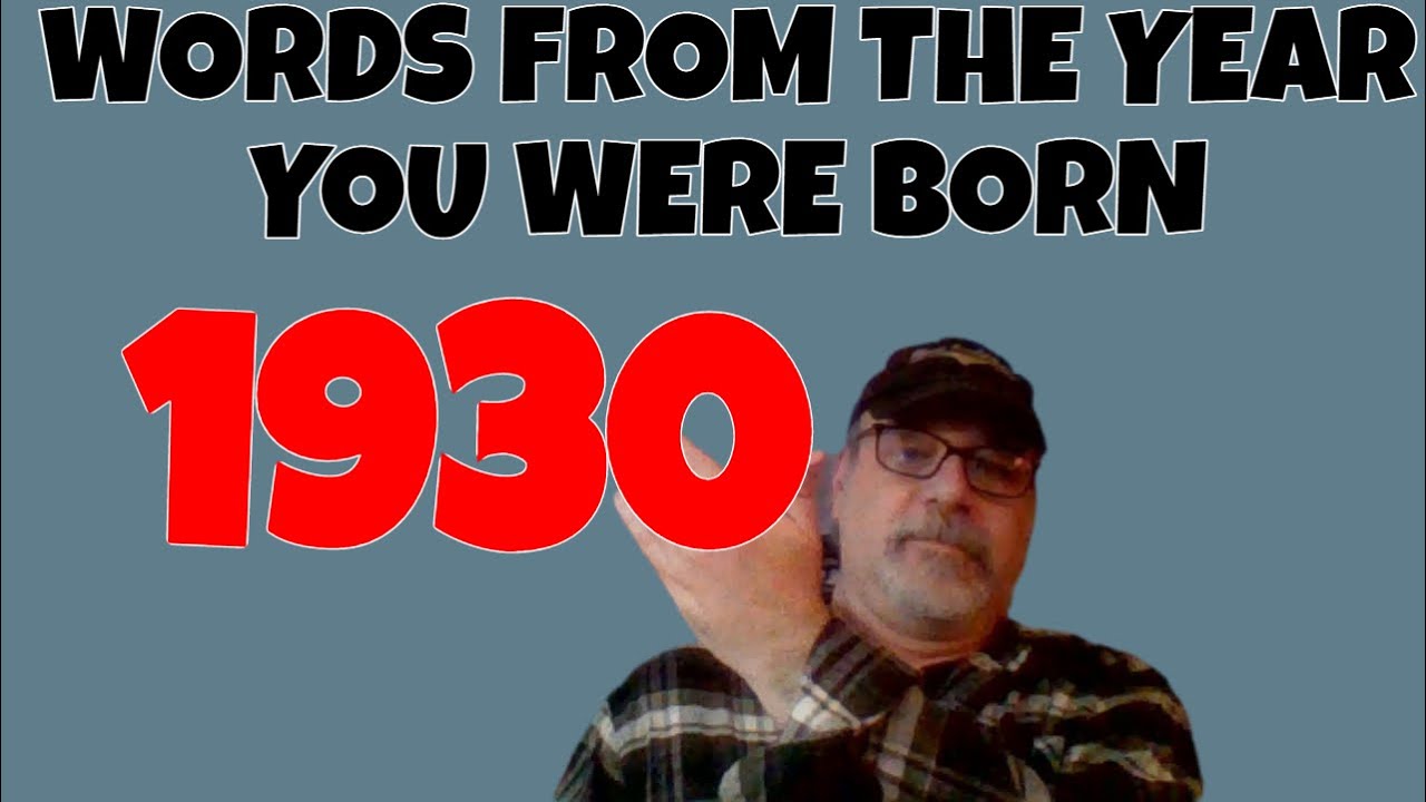 1930 Words From The Year You Were Born & Entered Into The Dictionary on ...