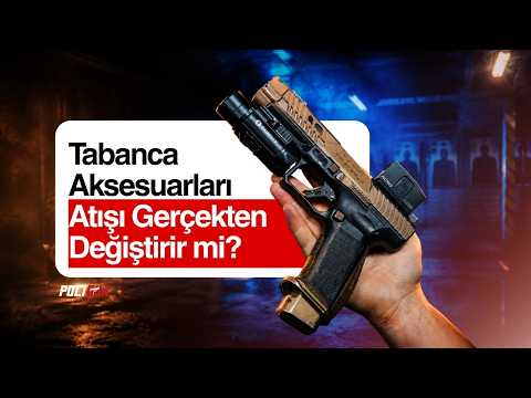 Tabanca Aksesuarları Atışı Gerçekten Değiştirir mi?