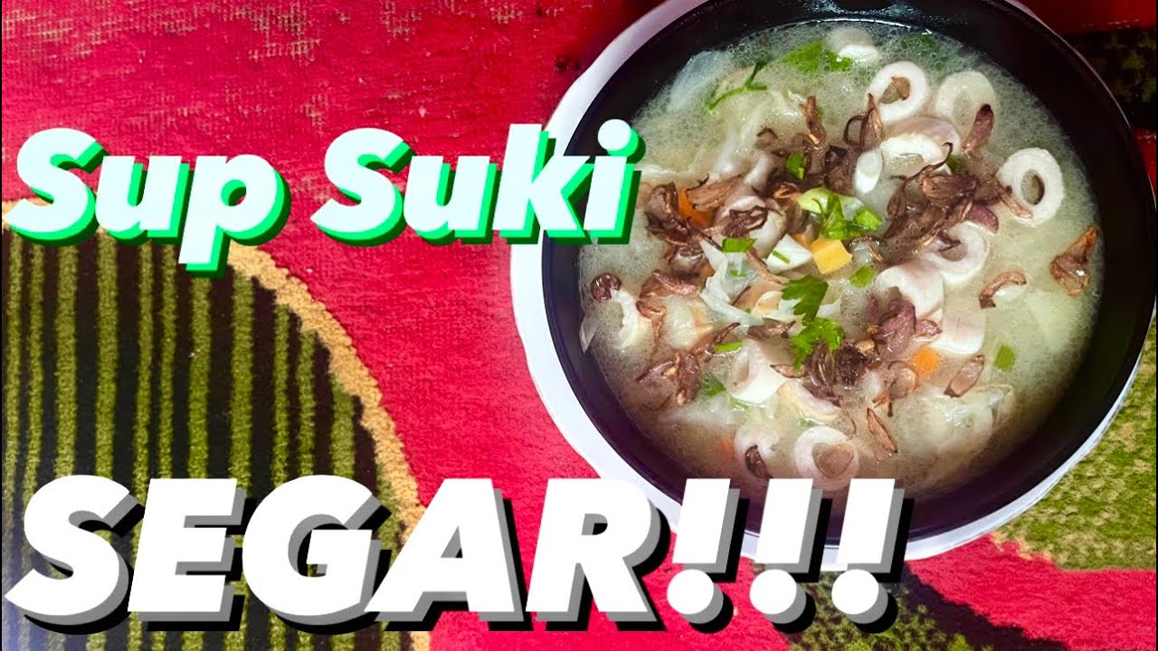 Resep sup suki | cara membuat sup suki segar! - YouTube
