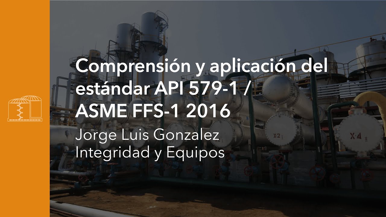 Comprensión y aplicación práctica del estándar API 579-1 / ASME FFS-1 ...