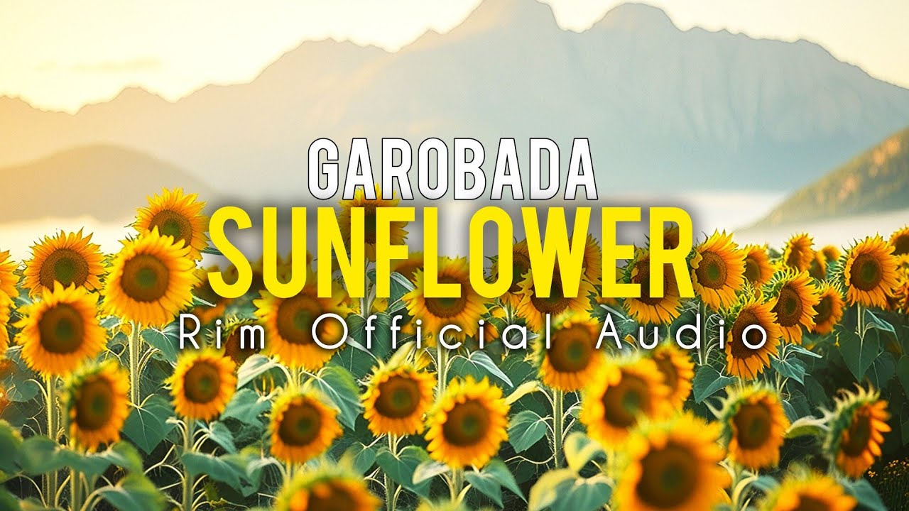 Rim - GAROBADA SUNFLOWER ( Official Audio) - YouTube