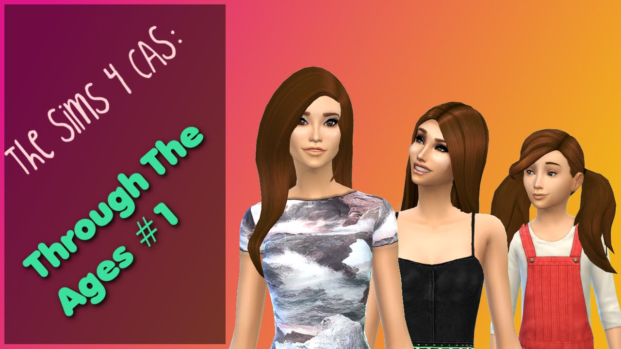 The Sims 4 CAS: Through The Ages #1 - YouTube