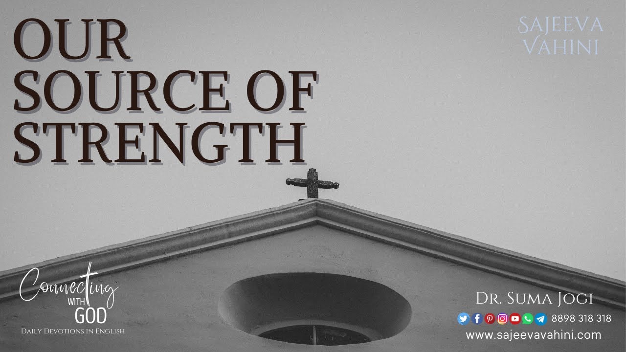 Our Source of Strength | Connecting With God | Dr Suma Jogi - YouTube