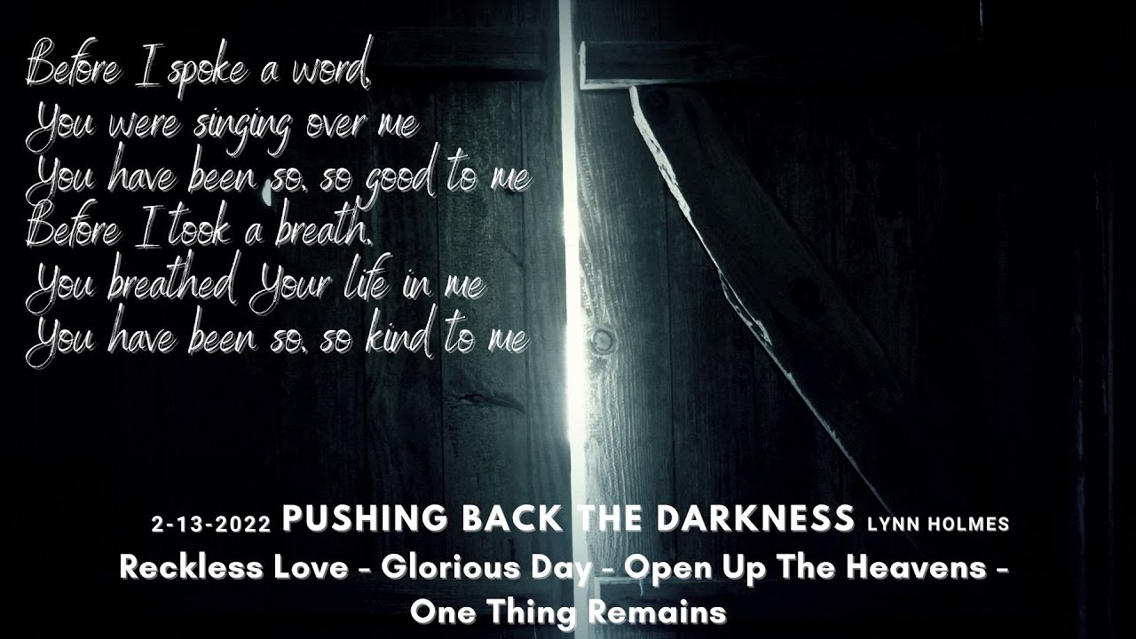 February 13th Service "Pushing Back Darkness" - YouTube