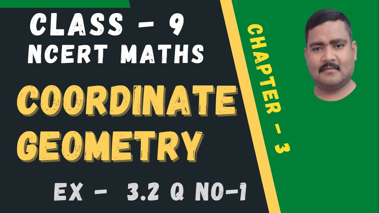 Class 9 Maths | Chapter 3 | Exercise 3.2| Coordinate Geometry | Q 1 Ex ...
