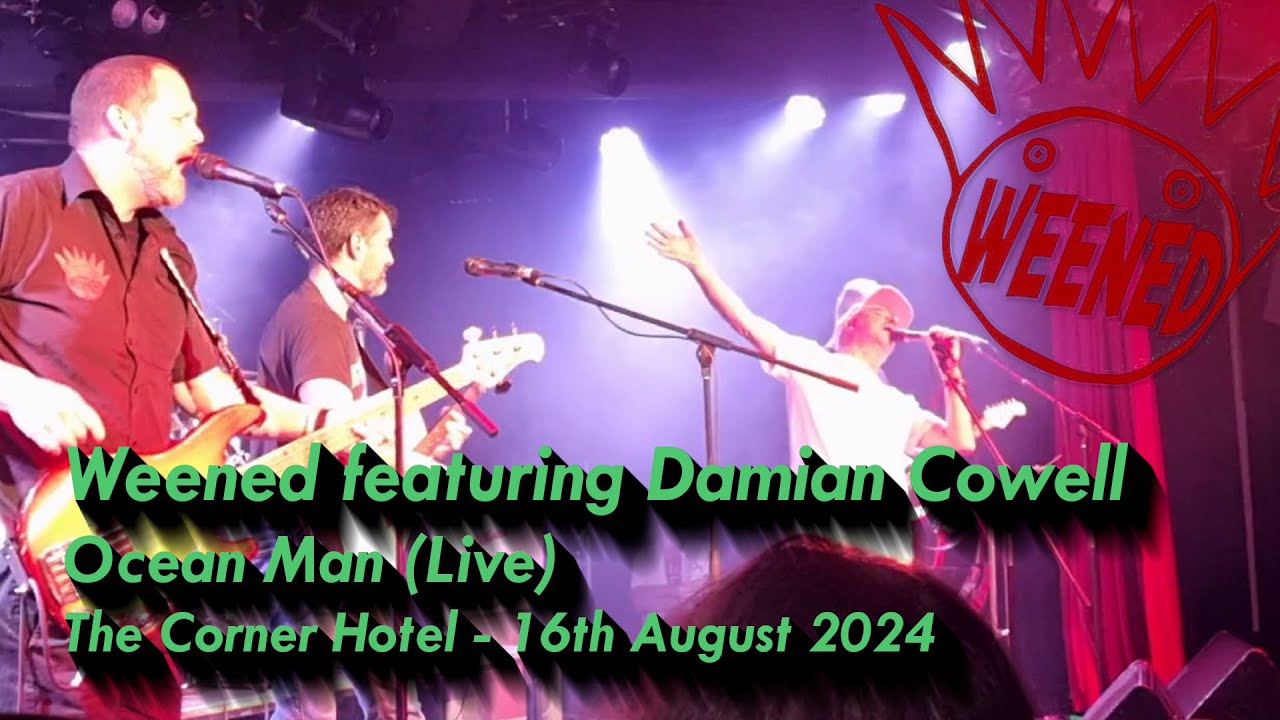 Weened - feat. Damian Cowell - Ocean Man (live) @ The Corner Hotel ...