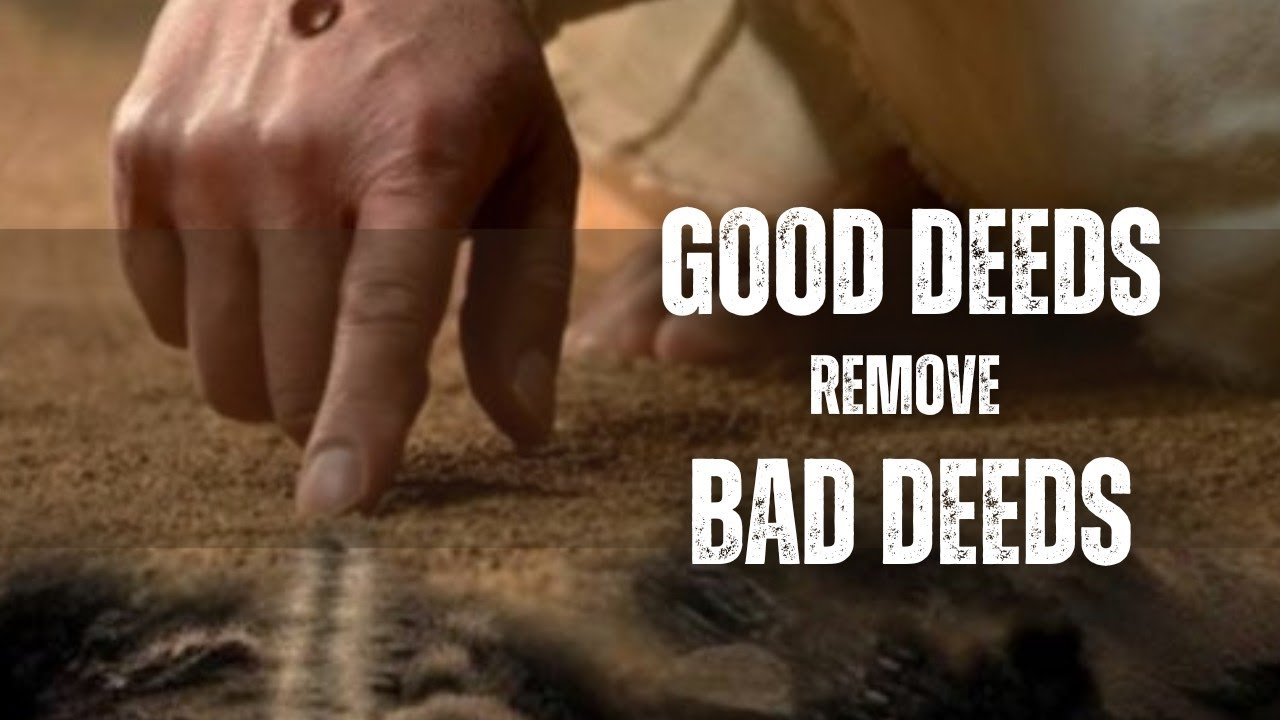 How Good Deeds Remove the Bad Deeds | Yasir Qadhi - YouTube