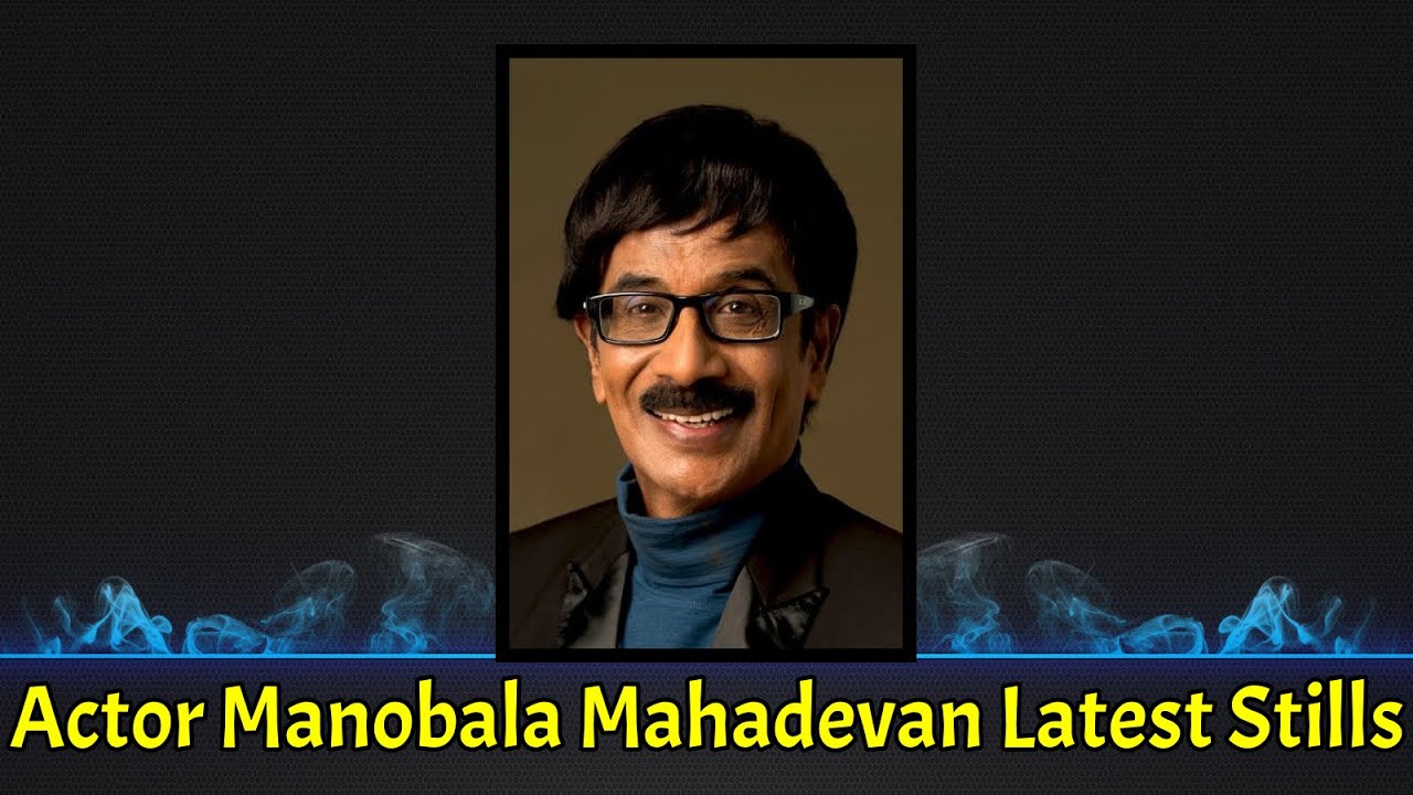 Actor and Director Manobala Mahadevan - YouTube