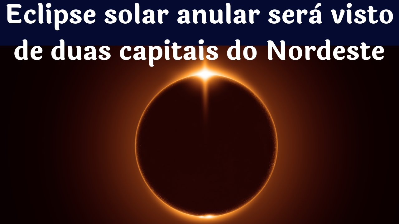 Eclipse solar anular | Eclipse no Nordeste | Natal | João Pessoa | Campina Grande - YouTube