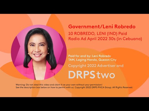 ROBREDO, LENI (IND) Paid Radio Ad April 2022 30s (in Cebuano)
