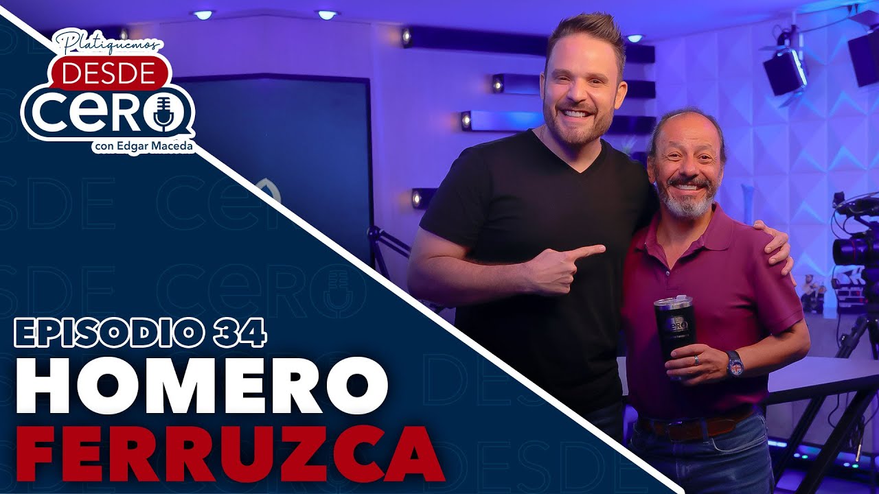 Platiquemos Desde Cero con Homero Ferruzca (Homerito) | EP 34 - YouTube