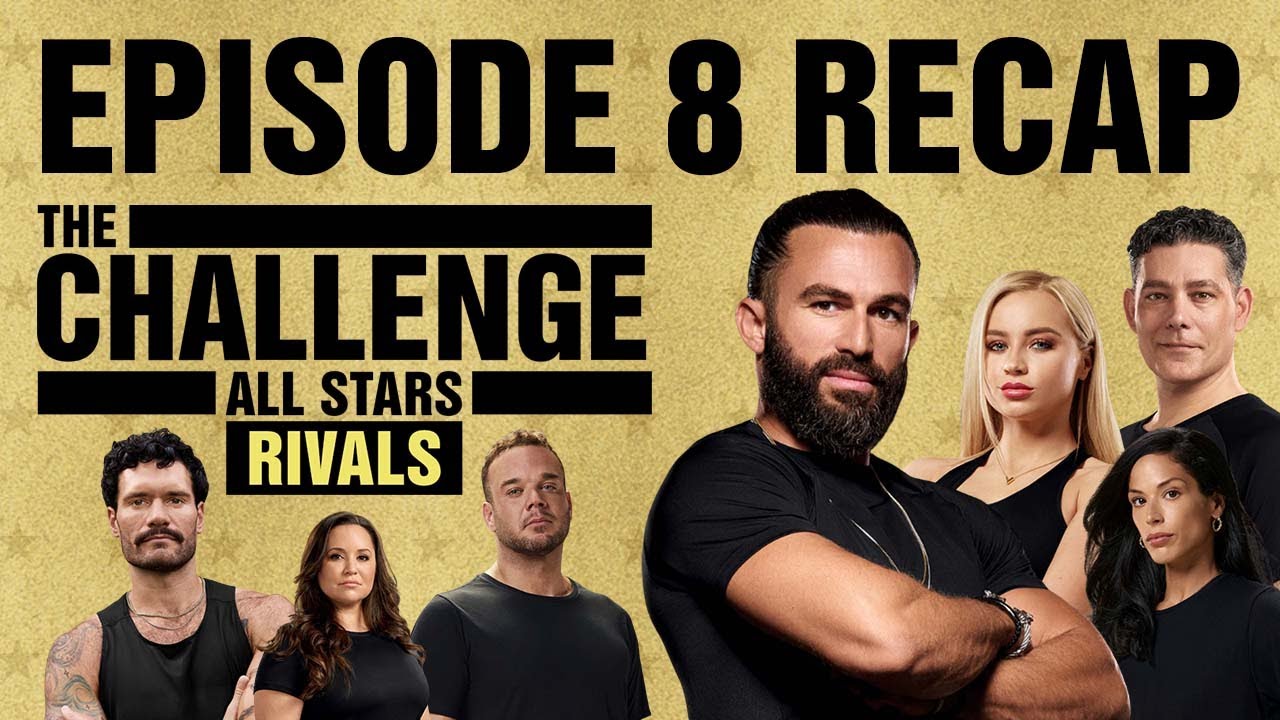 The Challenge All Stars Rivals Episode 8 Recap #TheChallenge # ...