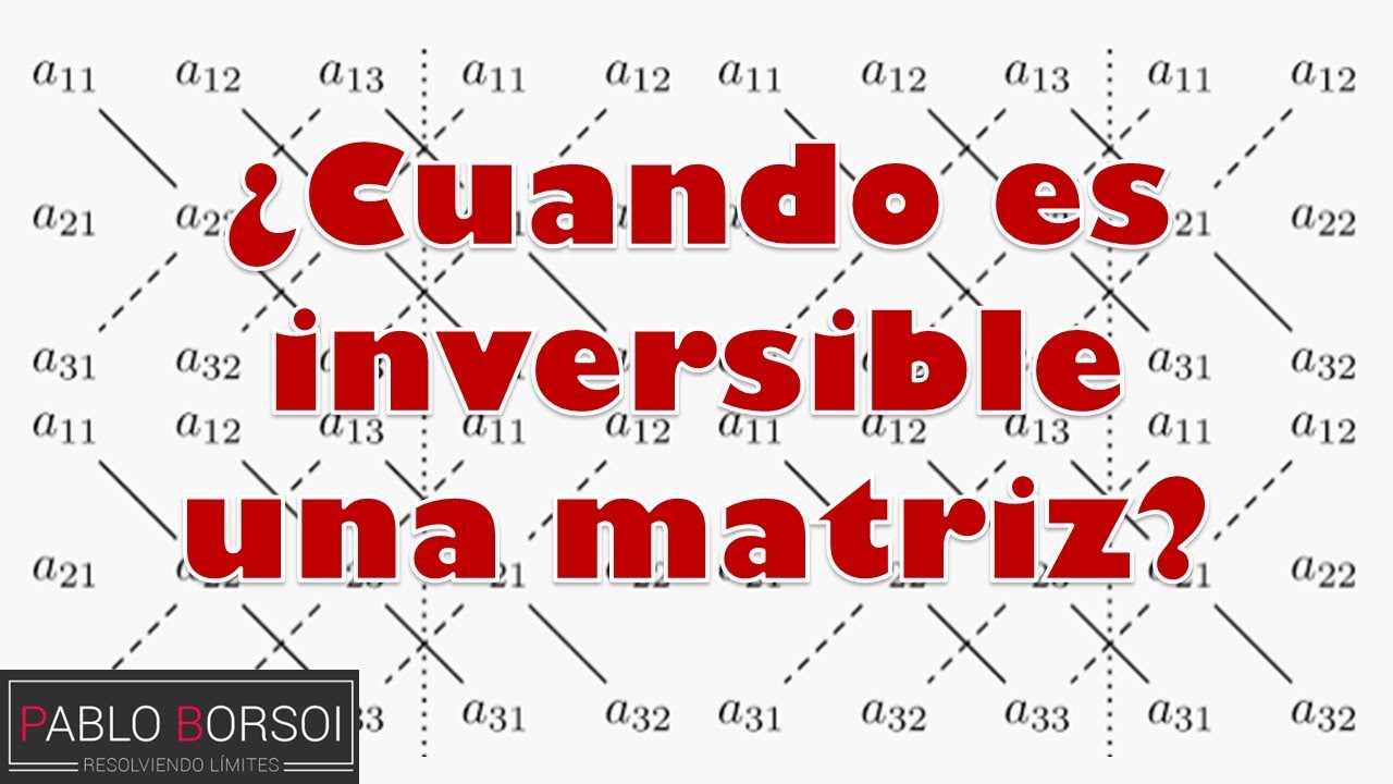 ¿Cuando es inversible una matriz? - YouTube