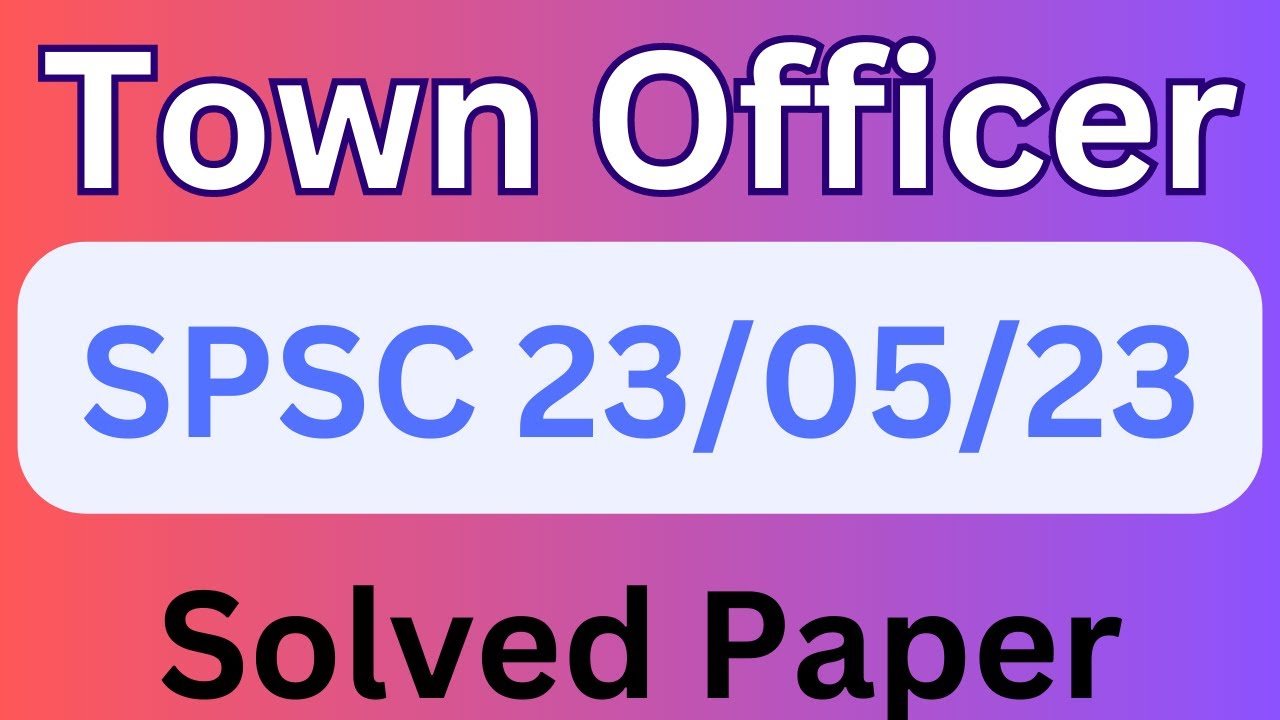 SPSC Town Officer Complete solved Paper held on 23/05/2023 || Past ...