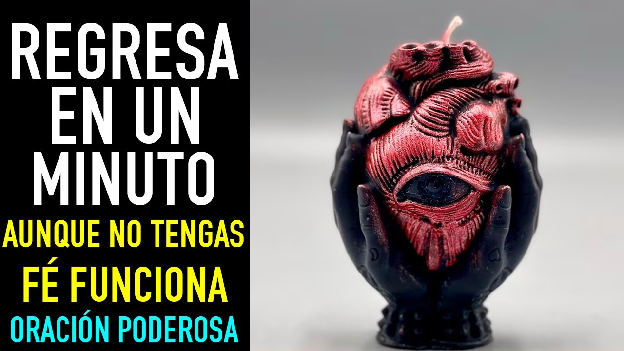 ORACION DEL DESESPERO | VOLVERA CONTIGO EN 1 MINUTO CON ESTA PODEROSA ...