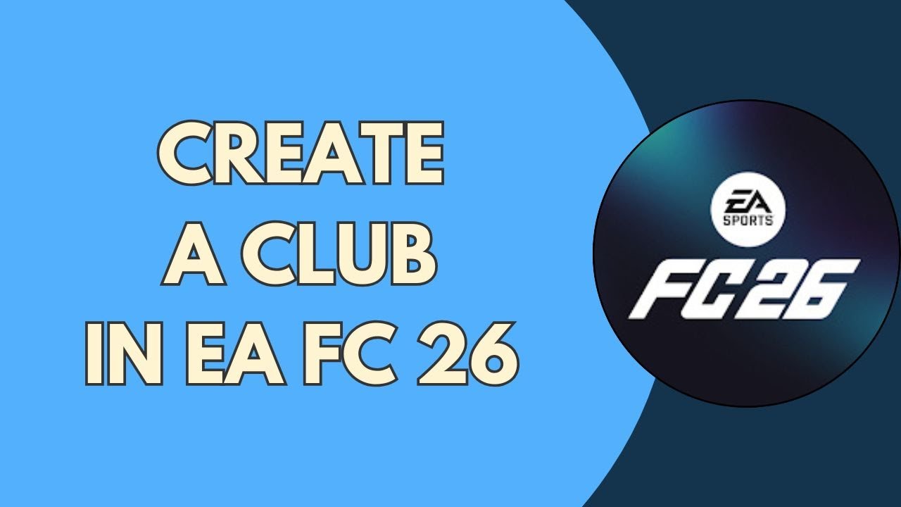 How To Create A Club In EA FC Mobile 26 - YouTube