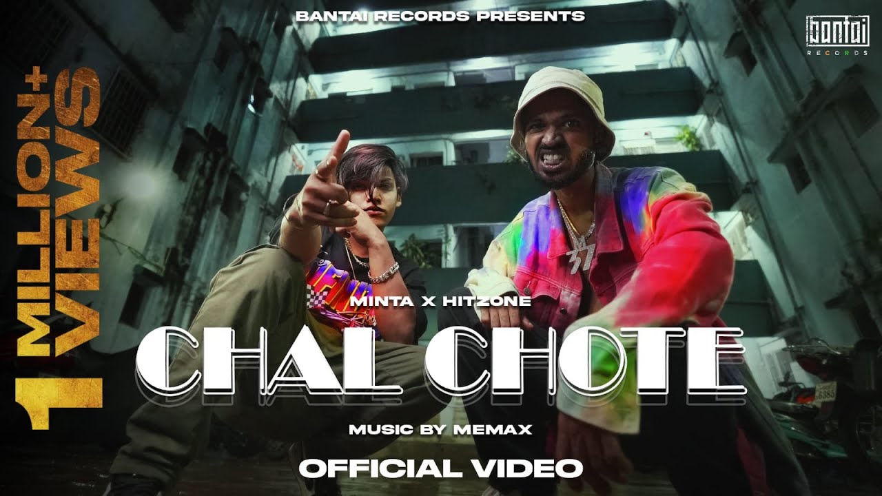 CHAL CHOTE - MINTA X HITZONE (prod. MEMAX) | ( OFFICIAL MUSIC VIDEO ...
