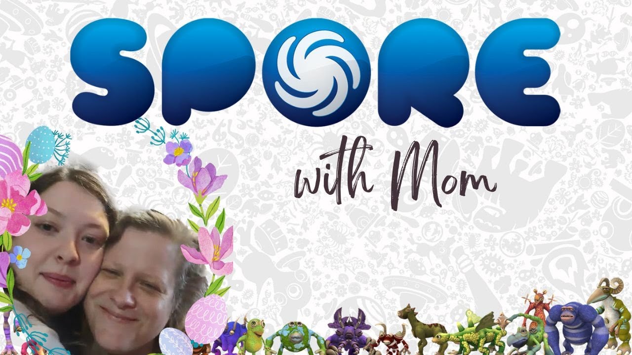 Spore with Stwbee: Mother's Day Special - YouTube