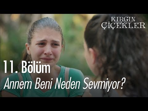 Annem beni neden sevmiyor? - Kırgın Çiçekler 11. Bölüm
