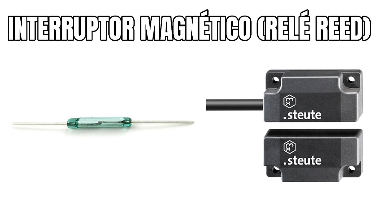 INTERRUPTOR MAGNÉTICO (RELÉ REED) - YouTube