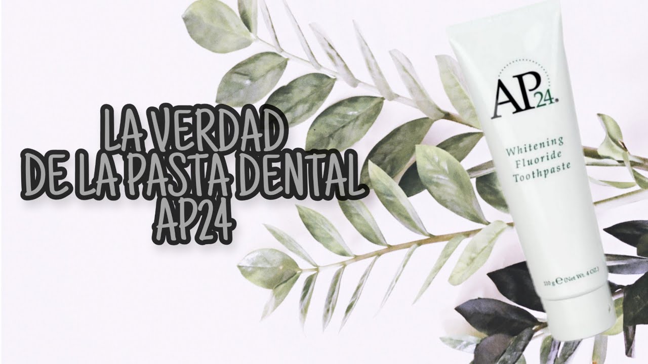 La verdad de la pasta dental AP24 - YouTube