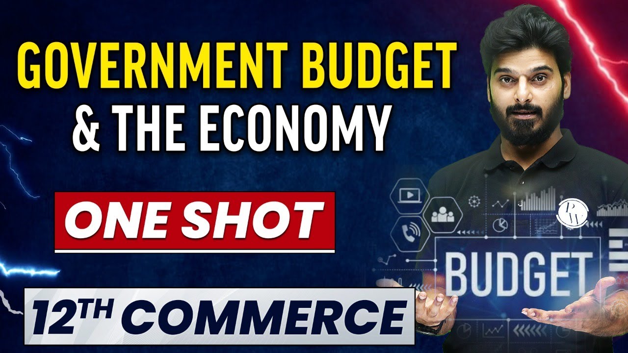 GOVERNMENT BUDGET & THE ECONOMY in 1 Shot - Everything Covered | Class ...