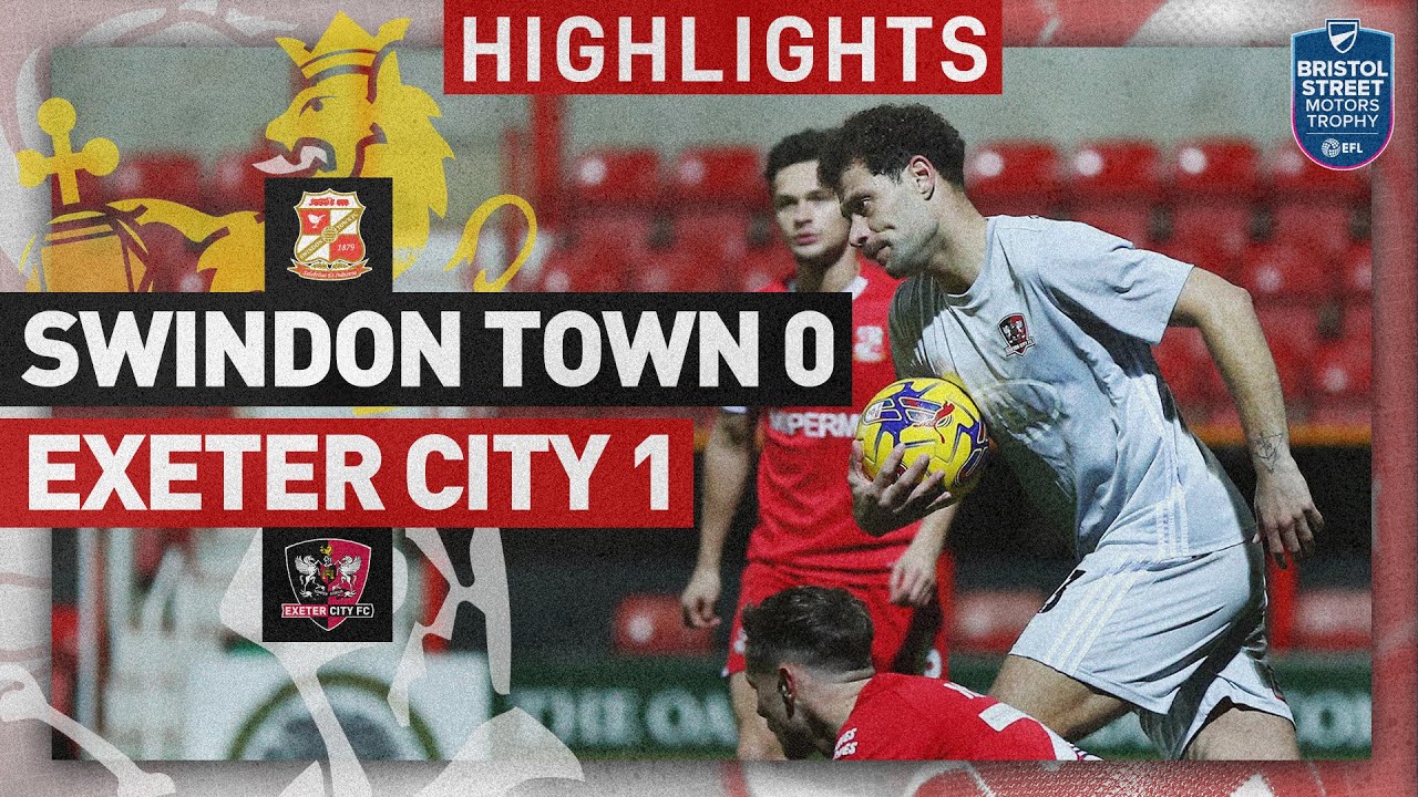 HIGHLIGHTS: Swindon Town 0 Exeter City 1 (21/11/23) Bristol Street ...