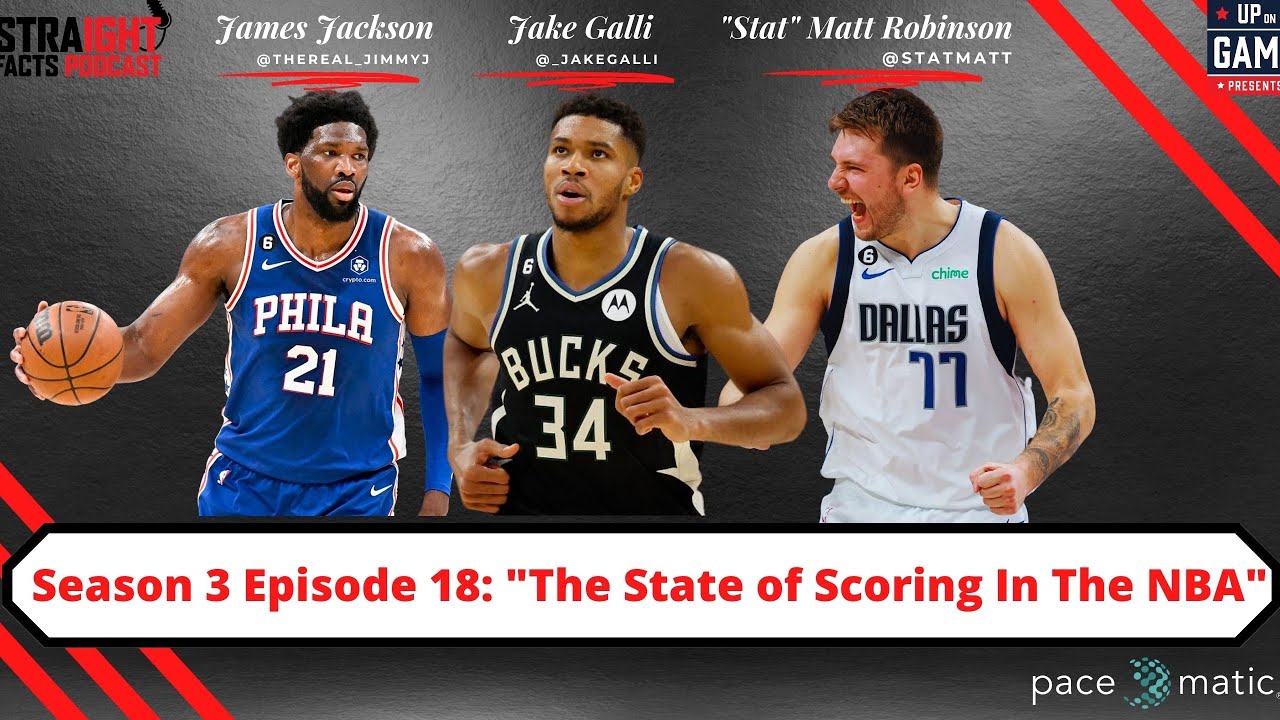 Up On Game Presents: Straight Facts Podcast "The State Of Scoring In ...