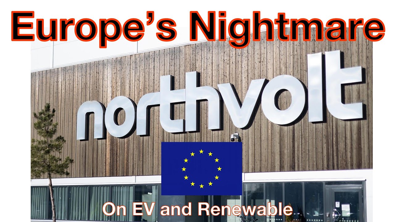 Northvolt Bankruptcy Turns Europe's EV Dream into NIGHTMARE - YouTube