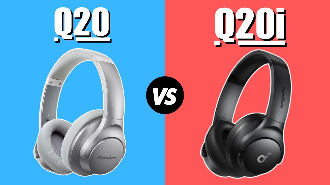 Anker Soundcore Life q20 vs Anker Soundcore Life q20i - Which One Is ...