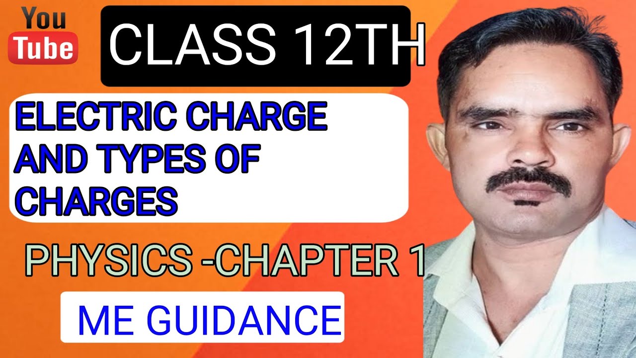 Charge and types of charges # class 12th # Physics # ME GUIDANCE - YouTube