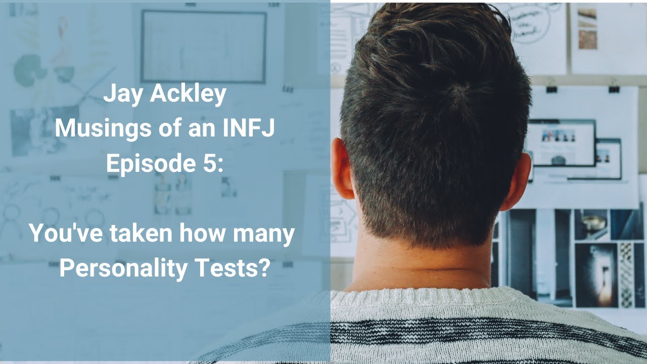 Musings of an INFJ | You've Taken How Many Personality Tests? | CS ...
