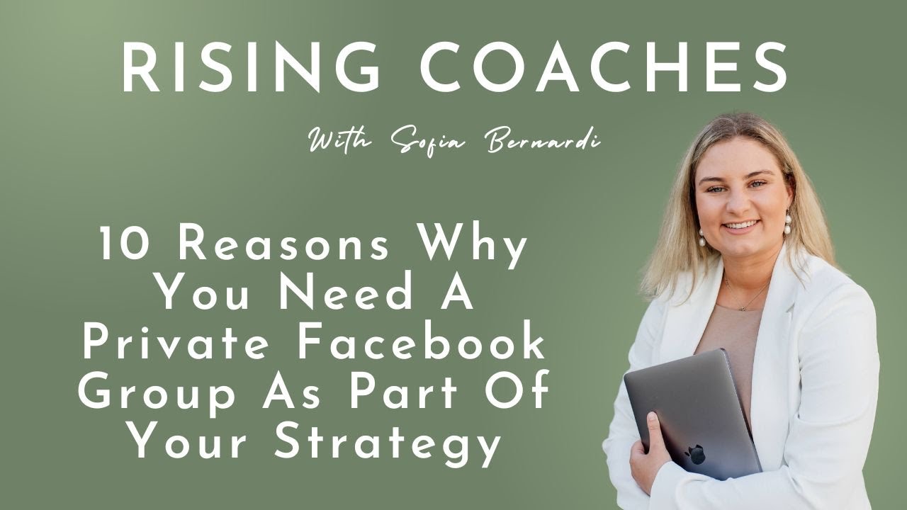 10 Reasons Why You Need A Private Facebook Group As Part Of Your ...